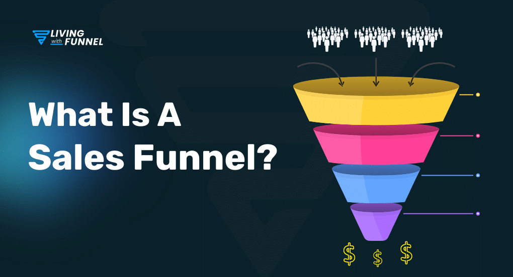 What is a Sales Funnel? Everything You Should Know